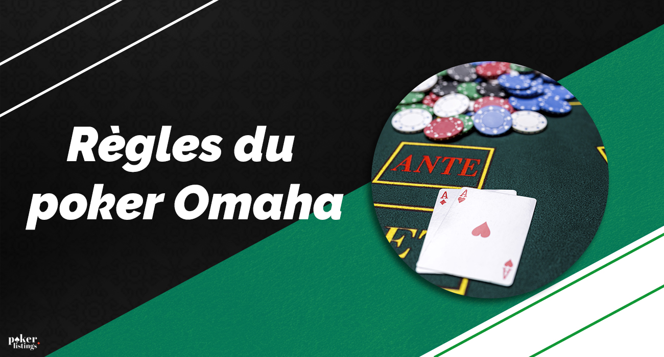 Comment jouer au poker Omaha - Guide des règles du poker Omaha